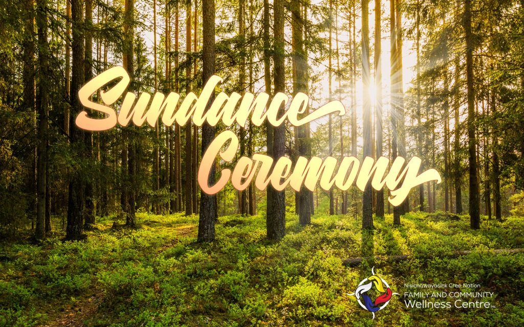 Tree Day and Sundance Ceremony July 6th to 10th, 2023 - NCN Family and ...